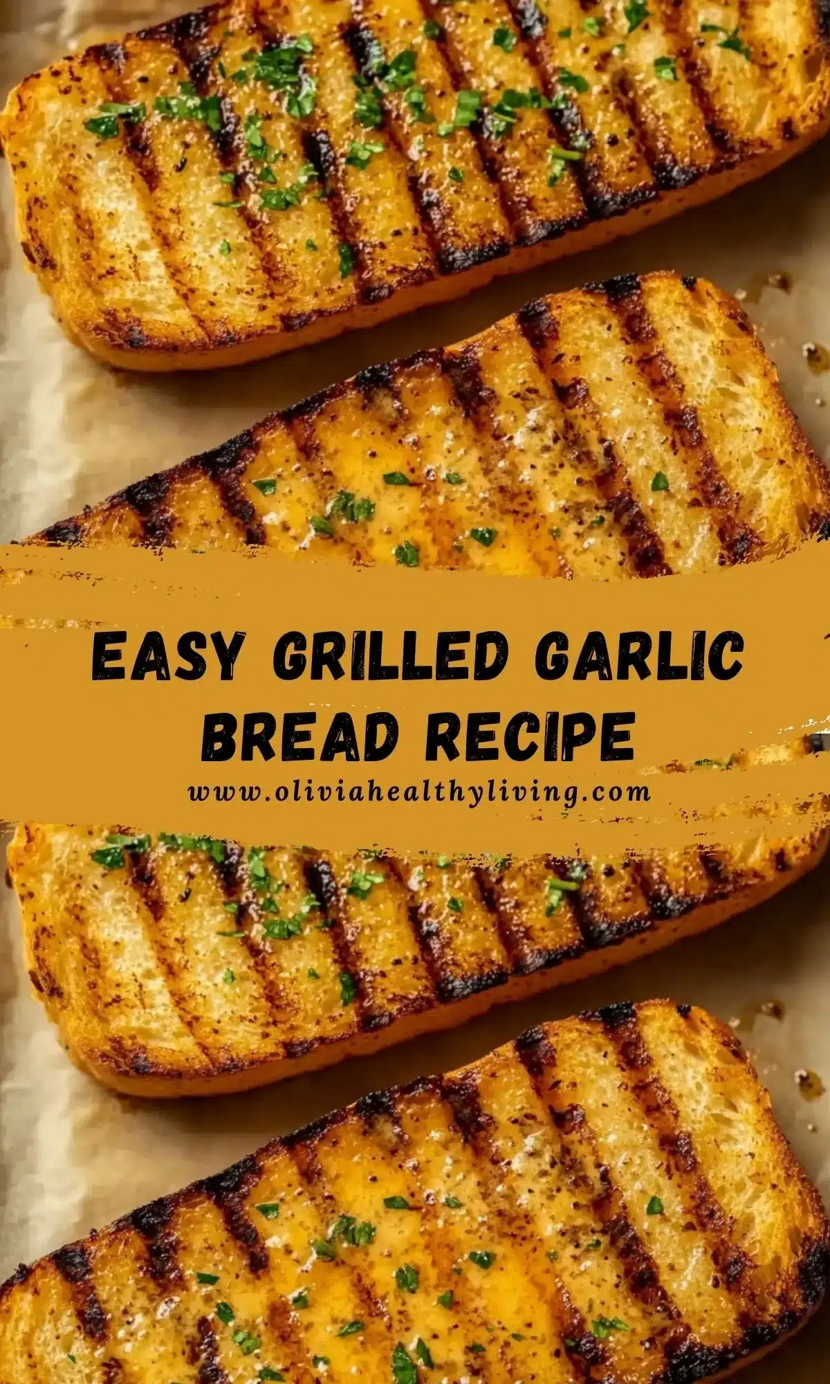 Grilled Garlic Bread Recipe - Easy & Perfect Every Time