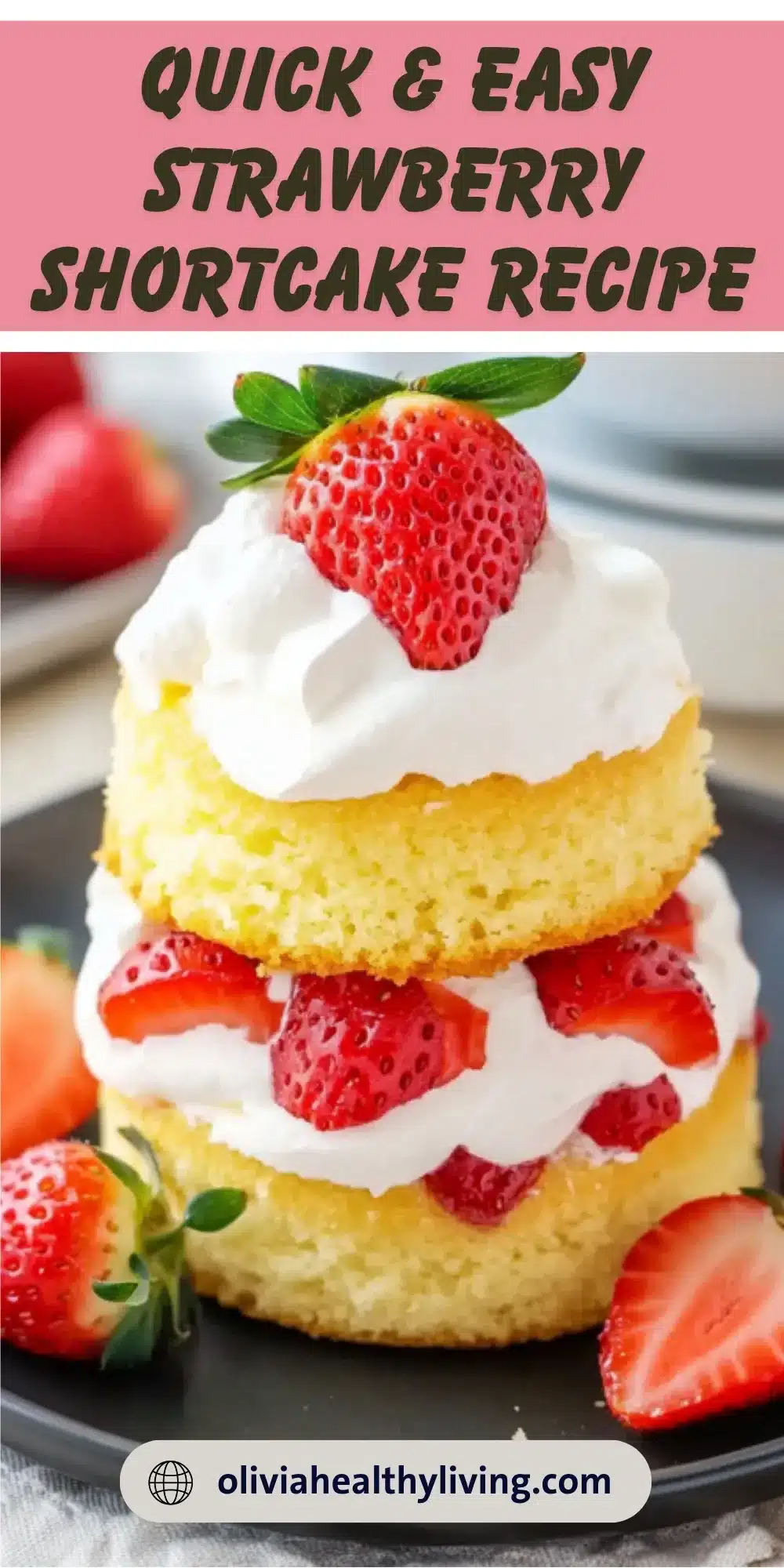Easy Strawberry Shortcake Recipe (20 Minutes, 4 Ingredients)